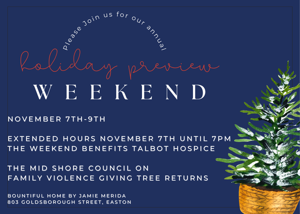 Holiday Preview Weekend November 7th-9th - Jamie Merida Interiors